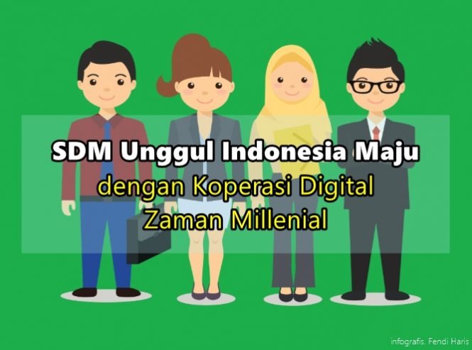 SDM Unggul Indonesia Maju dengan Koperasi Digital Zaman Millenial ...