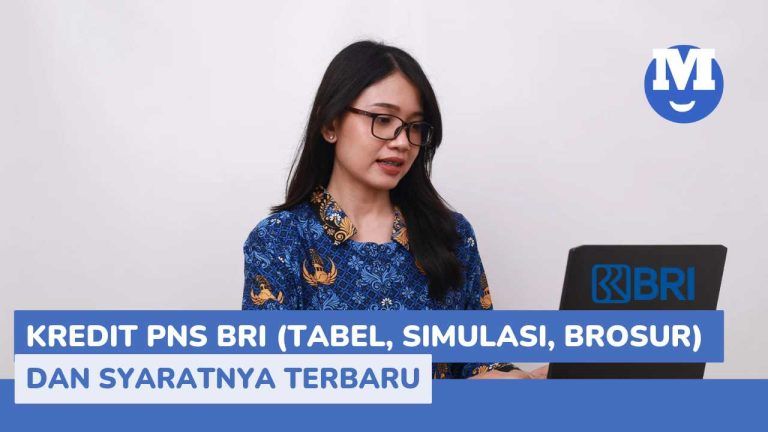 Kredit PNS BRI (Tabel, Simulasi, Brosur) Terbaru dan Syarat